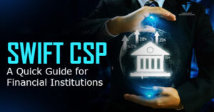 SWIFT CSP: A Quick Guide for Financial Institutions - Information ...