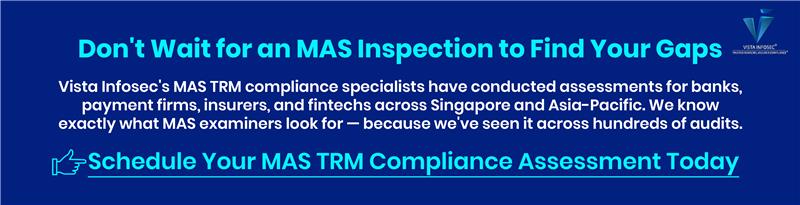 MAS TRM Compliance Checklist 2026 | VISTA InfoSec